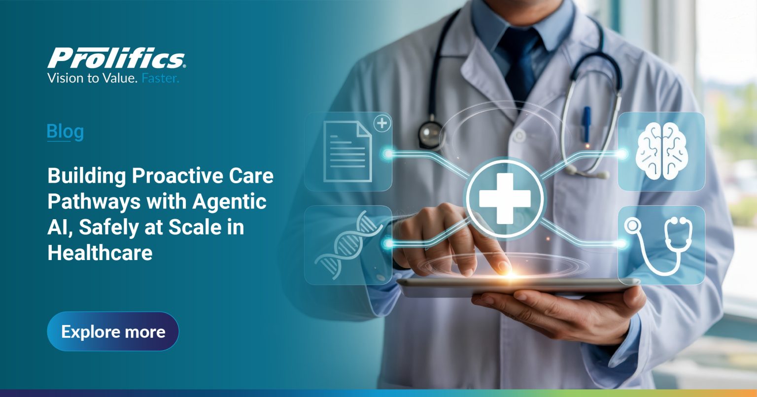 Agentic AI In Healthcare – From Reactive To Proactive | Prolifics